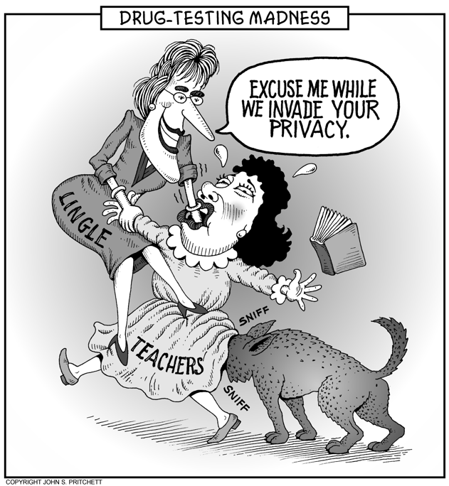 Random drug tests for teachers cartoon, invasion of privacy cartoon ...
